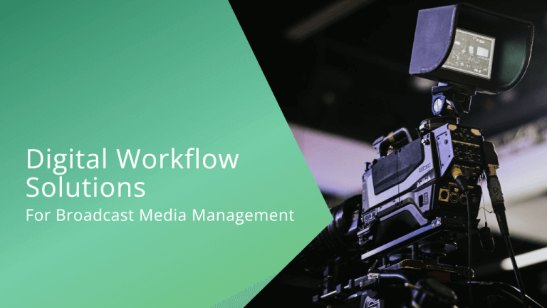 Digital Workflow Solutions for Broadcast Media Management