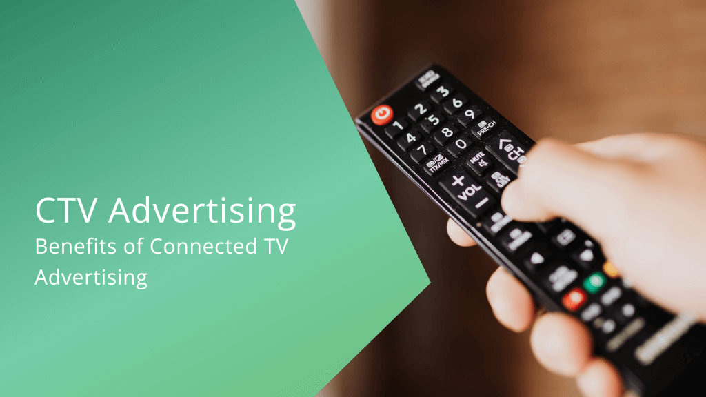 CTV Advertising: What is Connected TV Advertising & How it Works